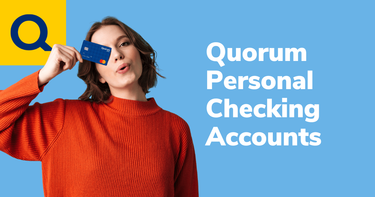 Online Checking Accounts | Quorum